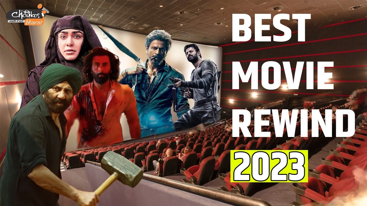 BEST MOVIE REWIND 2023... - Chaukas Bharat